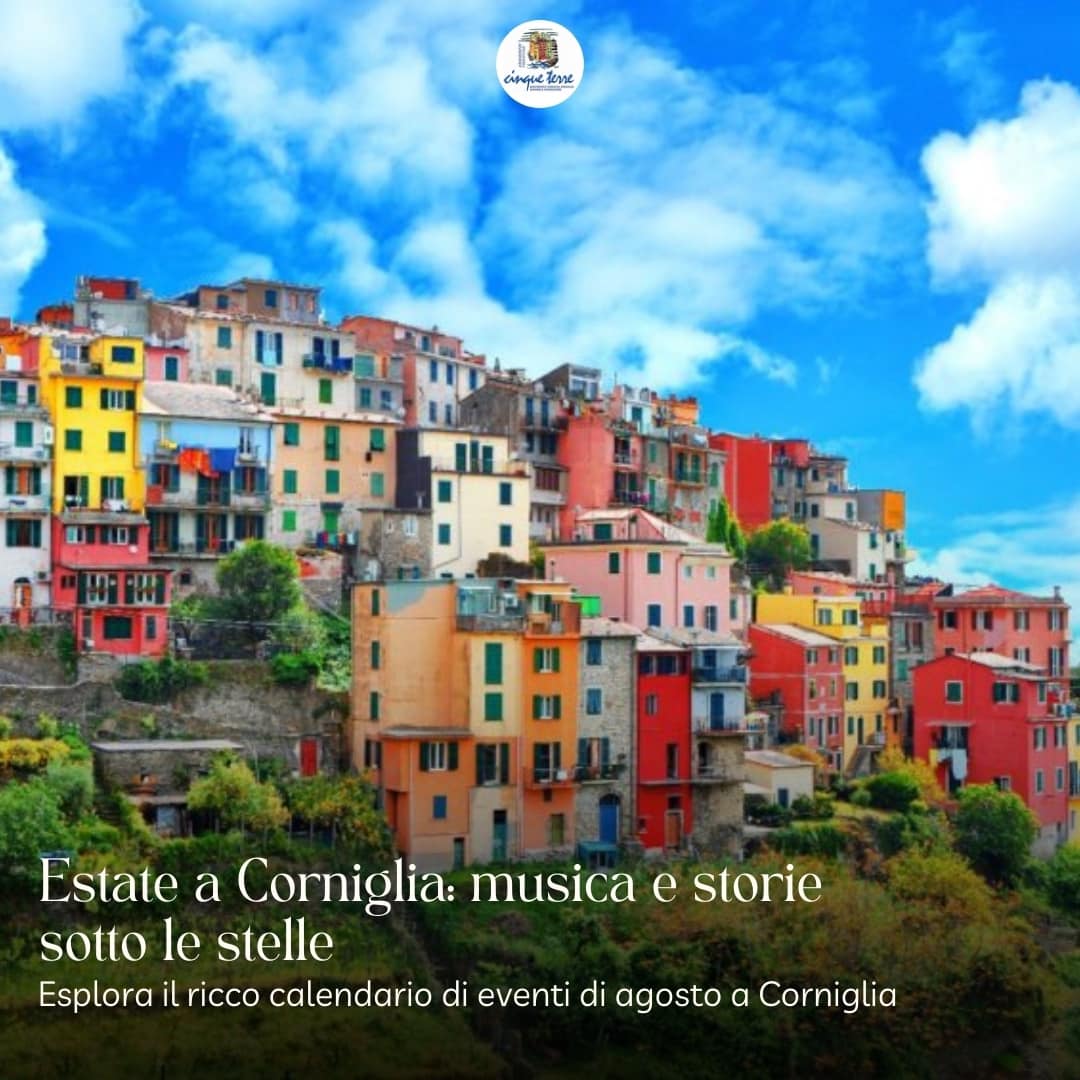 Eventi Corniglia agosto 2024 » Cinque Terre Consorzio Turistico